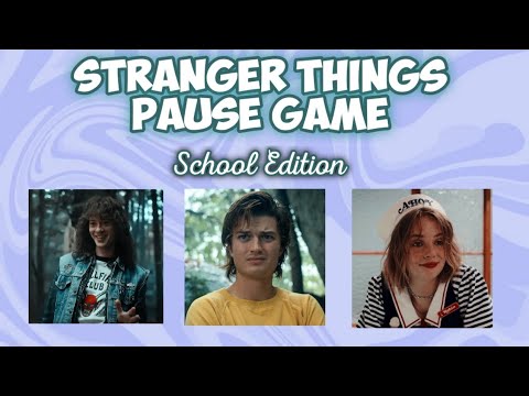 Stranger Things || Pause Game || School Edition || - YouTube