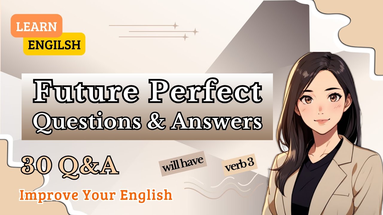 30 FUTURE PERFECT Questions and Answers for Beginners | Daily English ...