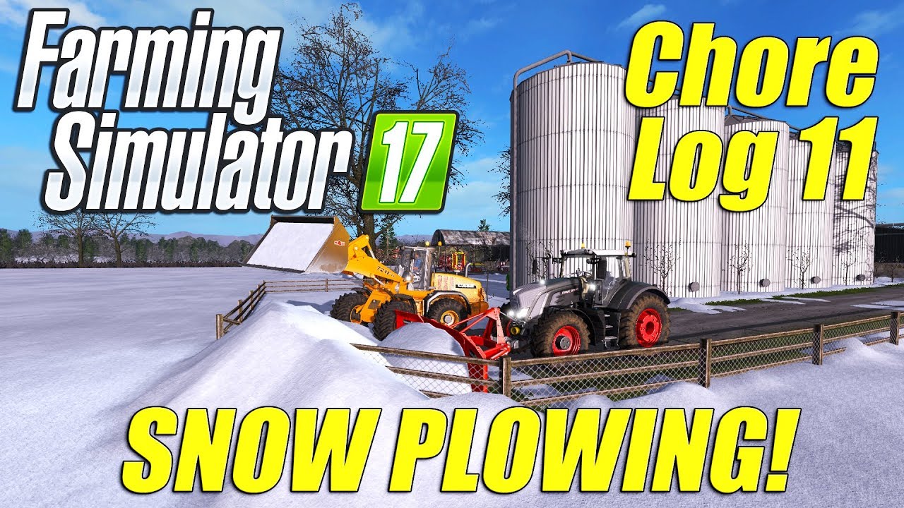 Farming Simulator 17: Chore Log 11 - Snow Plowing! - YouTube