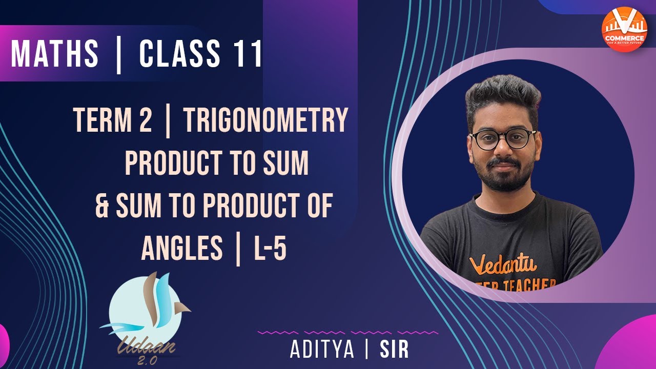 Trigonometry (L-7) | Product To Sum & Sum To Product Of Angles | Class ...