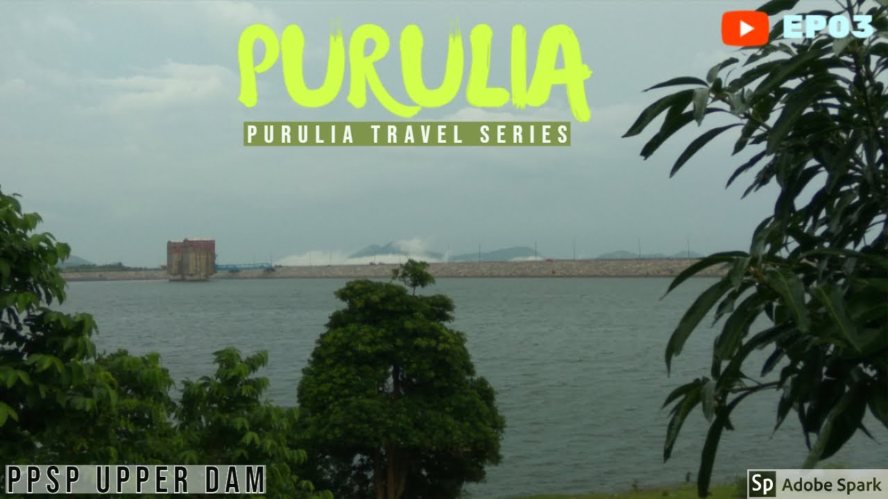 Purulia - Part 3 | Weekend Getaway From Kolkata | Upper Dam & Bamni ...