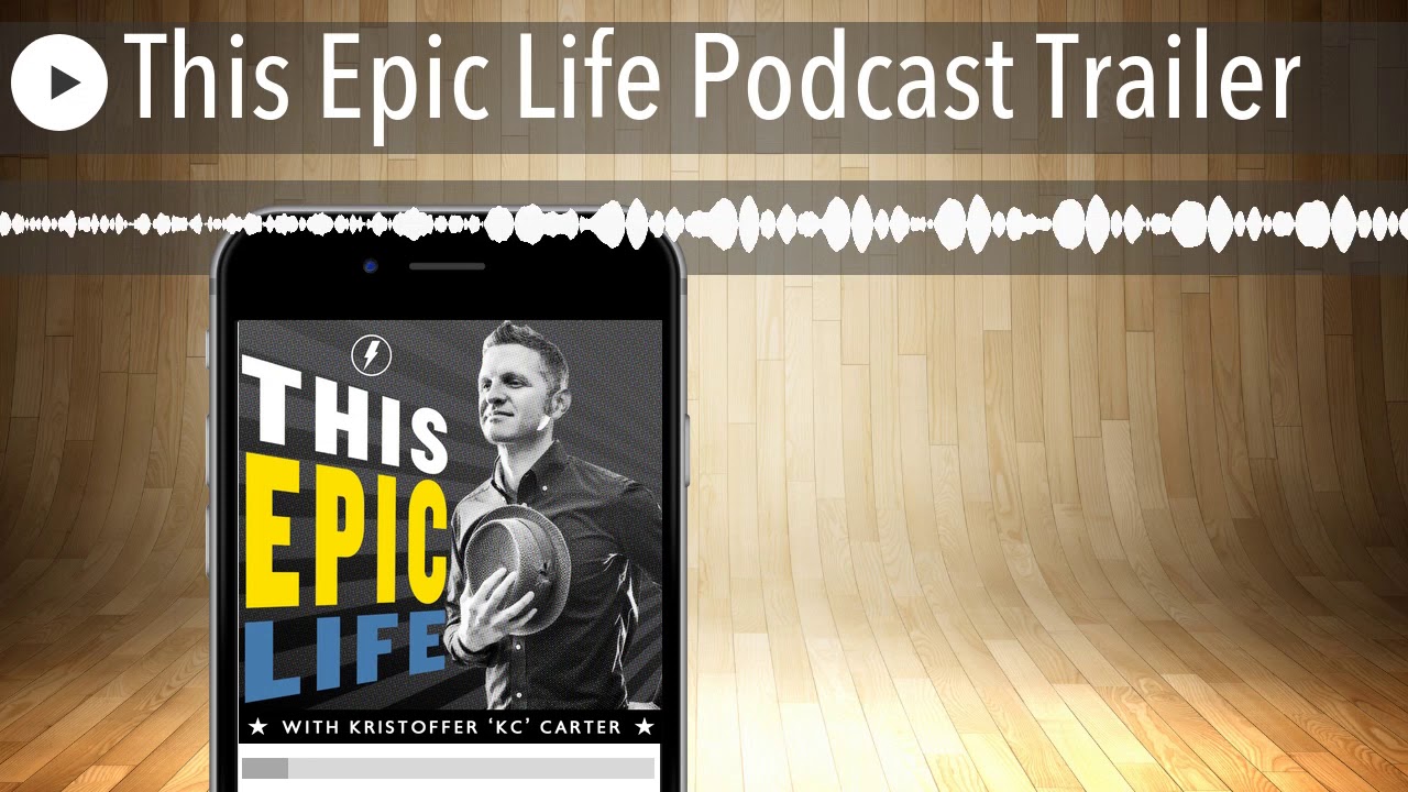 This Epic Life Podcast Trailer - YouTube