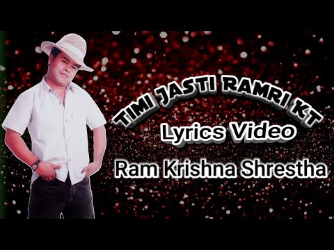 Timi jasti ramri kt | Ram Krishna Shrestha | Lyrics Video | - YouTube