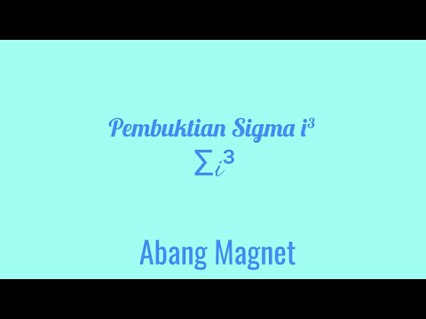 Prove the result sigma i^3 ||Pembuktian Sigma i^3 || Abang Magnet - YouTube