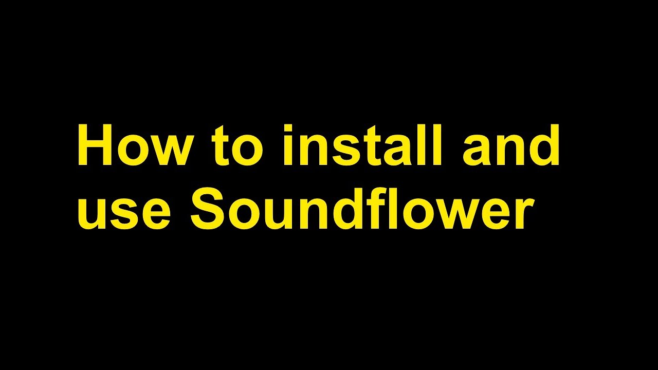 How to install and use Soundflower - YouTube