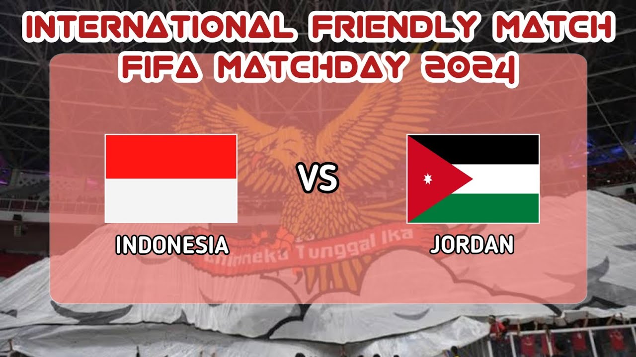 UJI COBA 2024 | INDONESIA VS JORDAN - YouTube
