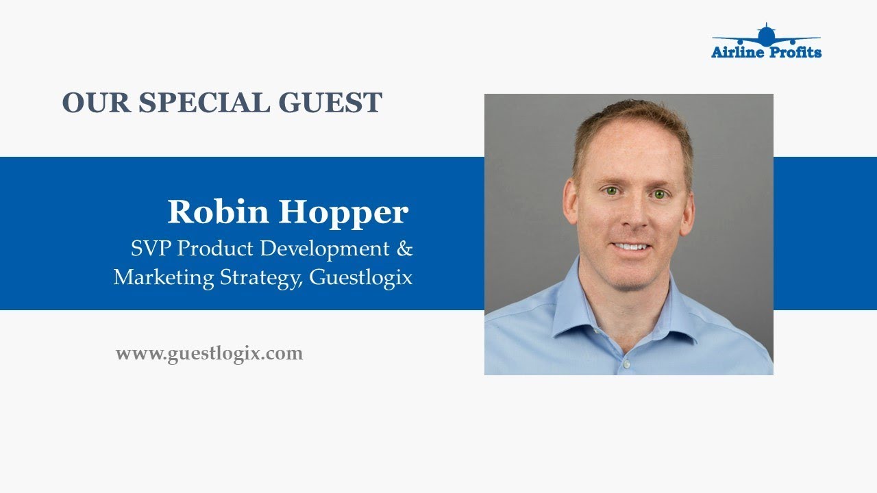 Airline Profits Executive Interview with Robin Hopper SVP Product ...
