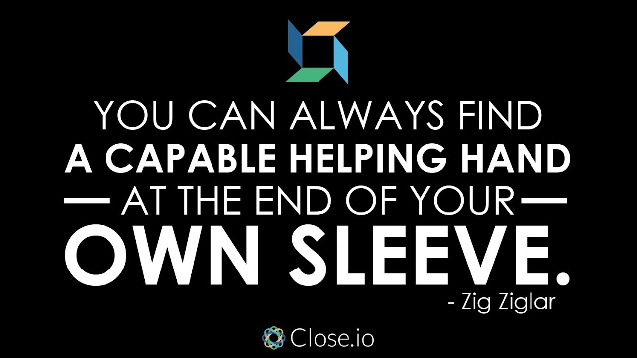Sales motivation quote: You can always find a capable helping hand at ...