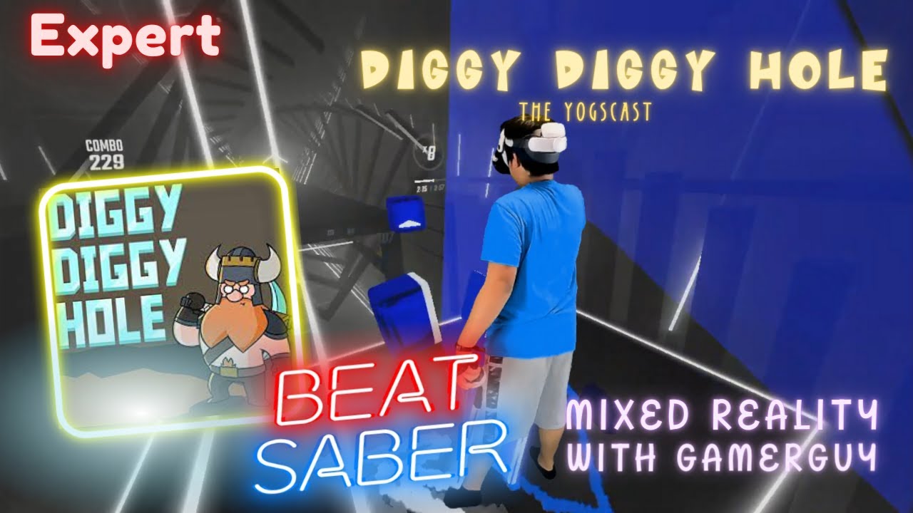 Diggy Diggy Hole by The Yogscast in Beat Saber Mixed Reality [Expert ...