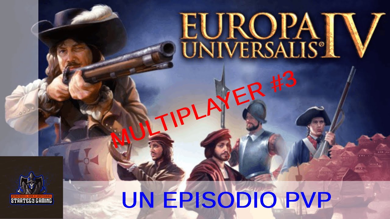 UN EPISODIO TOTALMENTE PVP || EUROPA UNIVERSALIS IV gameplay ITA Patch ...
