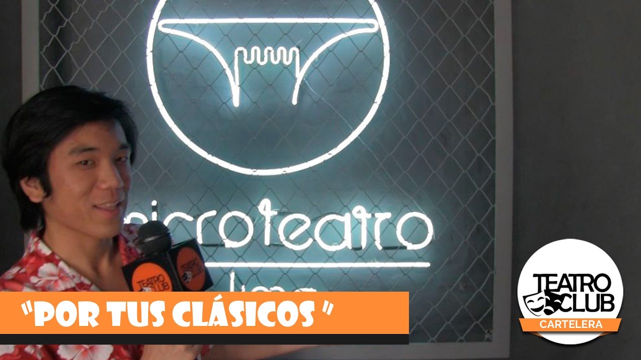 Por tus clásicos – Microteatro Lima [Cartelera] - YouTube