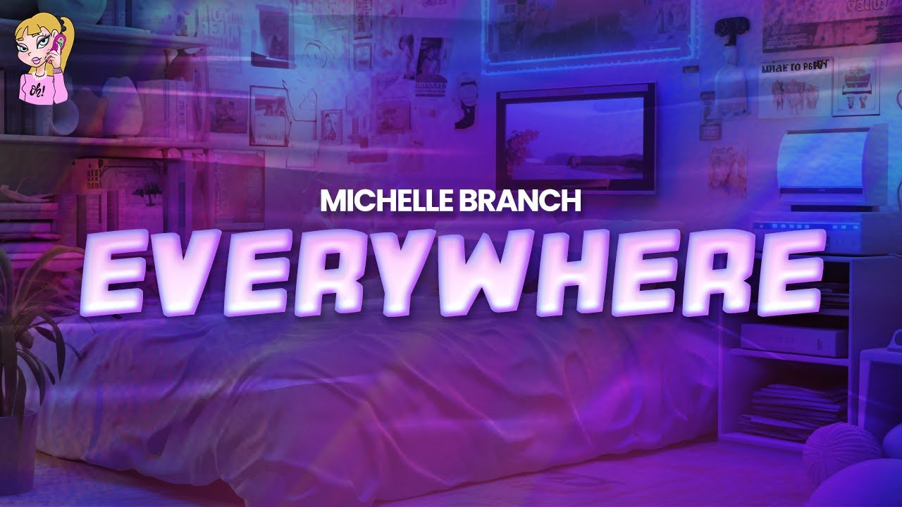 Michelle Branch - Everywhere // Lyrics - YouTube