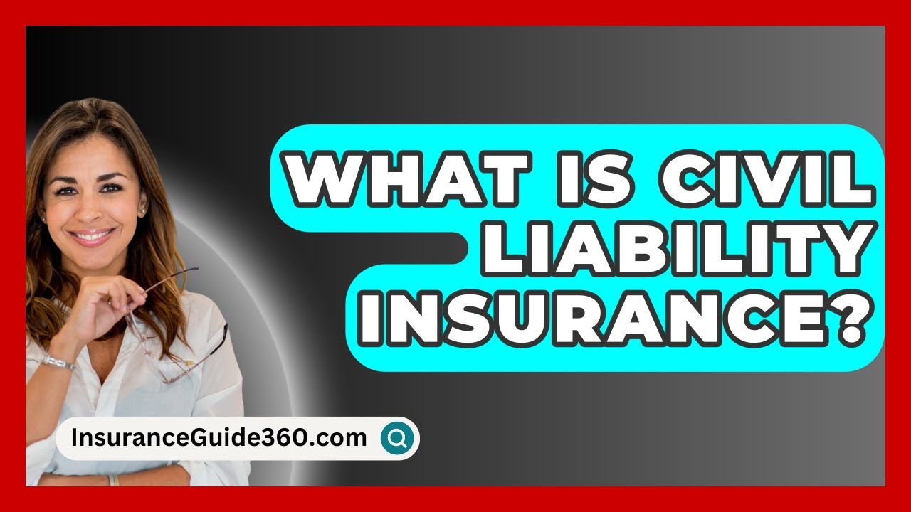What Is Civil Liability Insurance? - InsuranceGuide360.com - YouTube