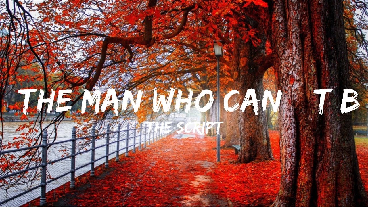 The Script - The Man Who Can’t Be Moved (Lyrics) | Top Best Song - YouTube