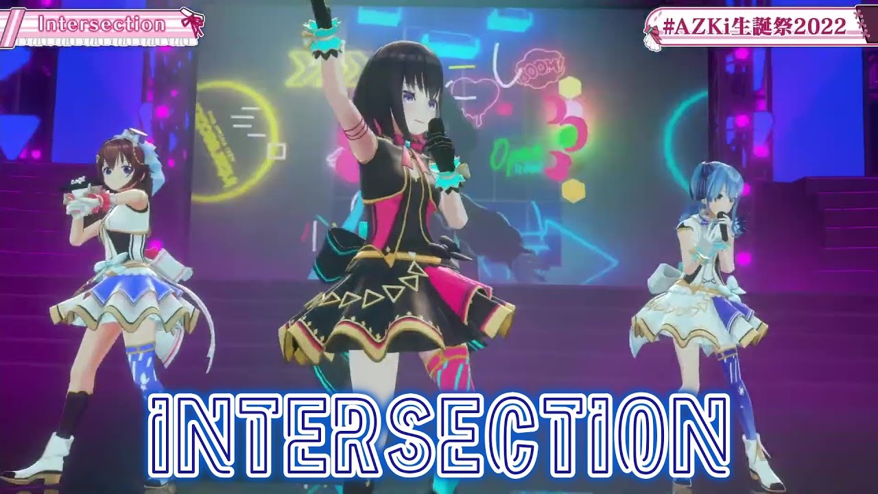 【AZKi/ときのそら/星街すいせい】Intersection(AZKi)【3DLIVE切り抜き】(2022年7月3日) AZKi Hoshimati Suisei Tokino Sora ...