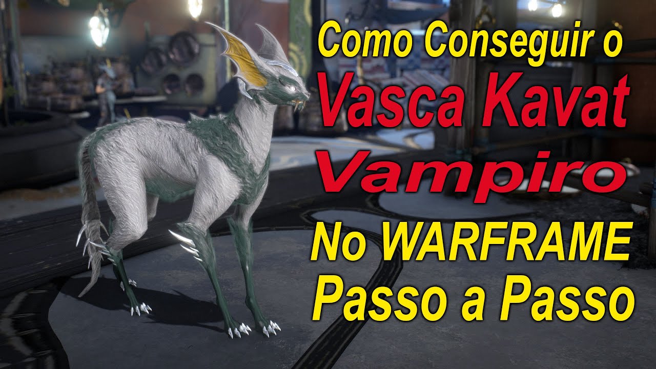 Warframe Veja Aqui Como Conseguir o Novo Kavat VAMPIRO Degustador de ...
