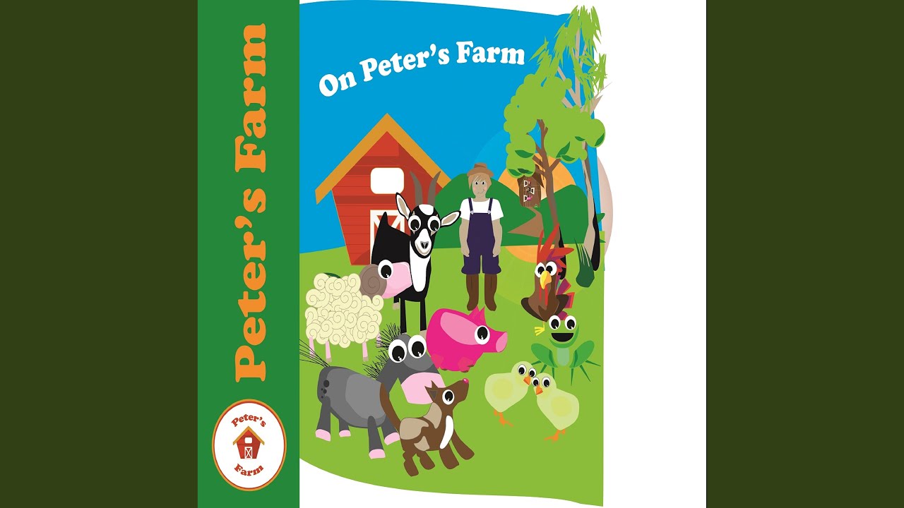 On Peter's Farm - YouTube