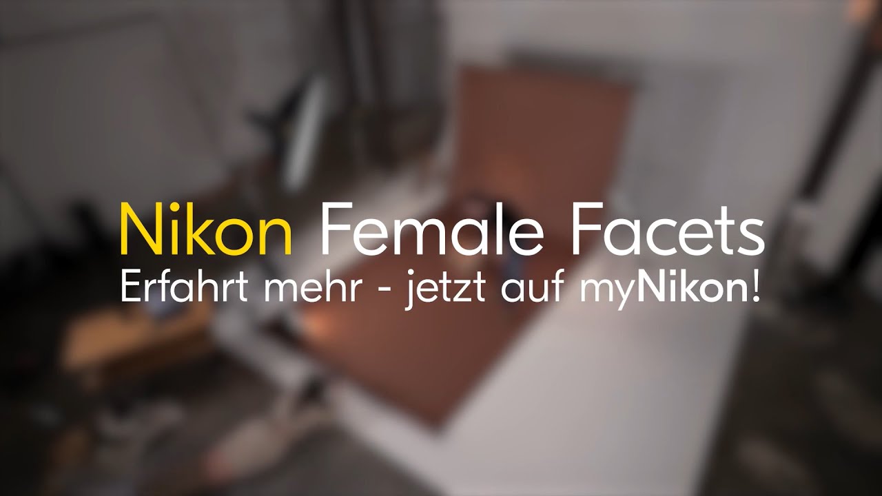 Nikon Female Facets - YouTube