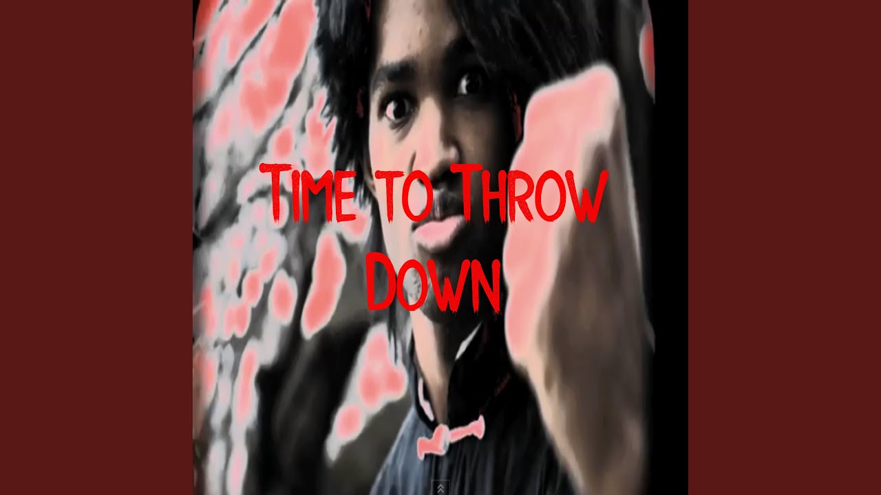 Time to Throw Down - YouTube