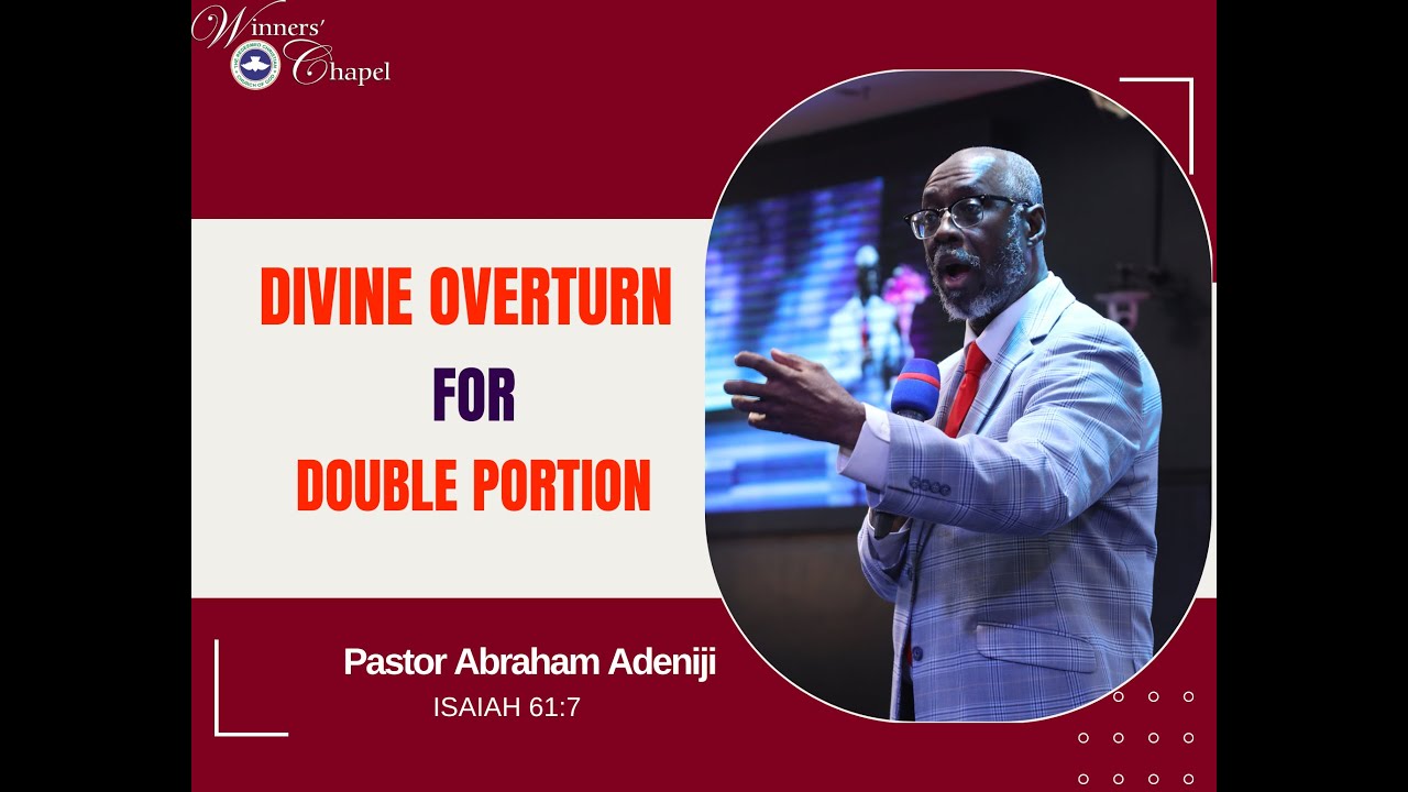 Divine Overturn for Double Portion - Pst Abraham Adeniji - February 12 ...