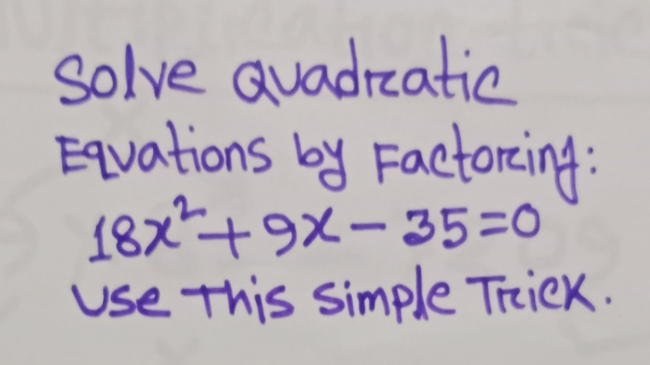 Solve Quadratic Equations By Factoring Simple Trick No Fuss ! - YouTube