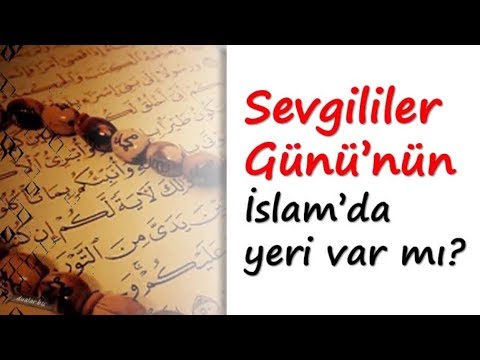 Sevgililer Günü’nün İslam’da Yeri Var Mı