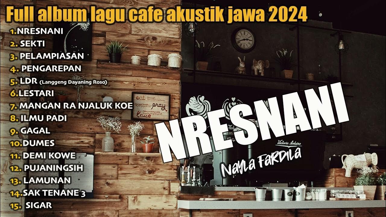Lagu jawa full album NRESNANI - FULL ALBUM LAGU CAFE AKUSTIK JAWA ...