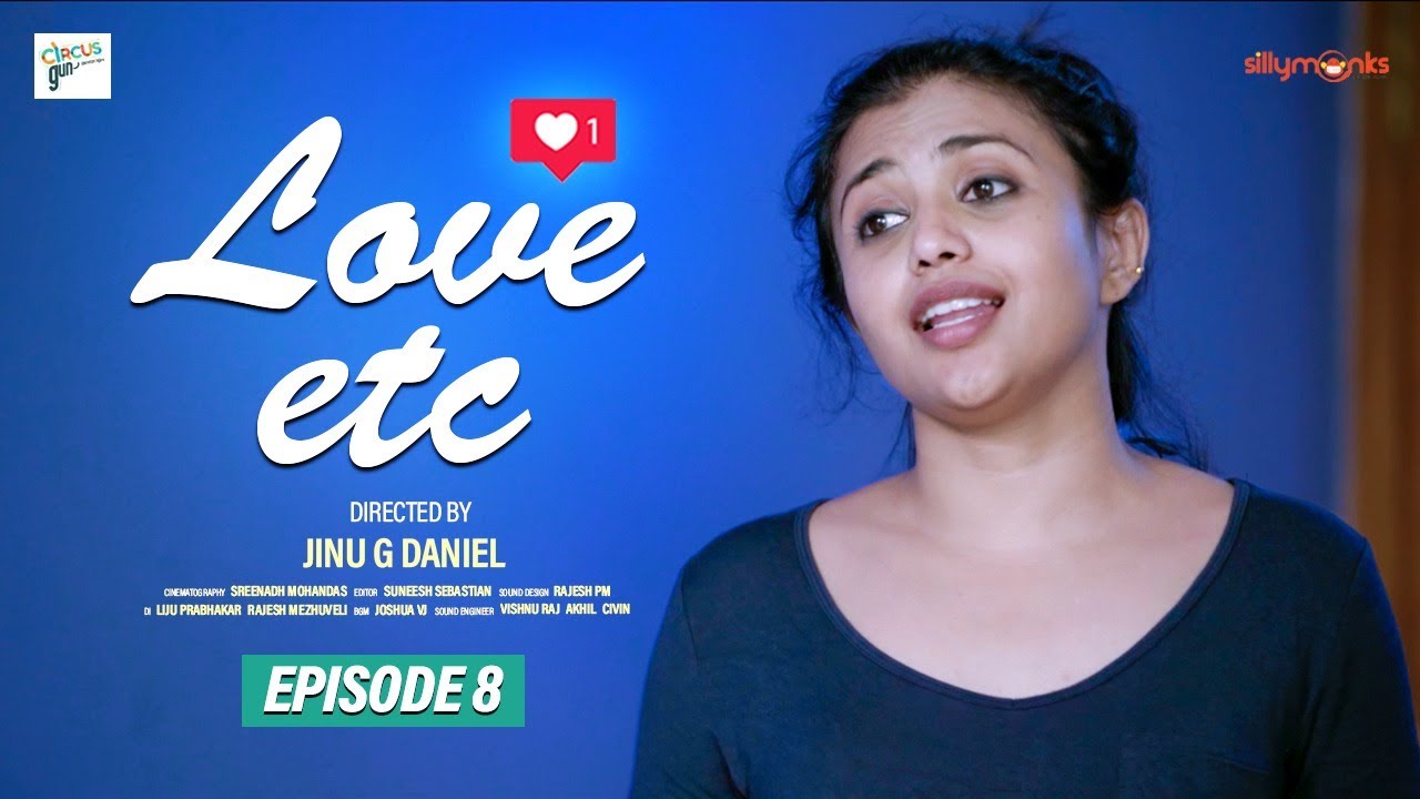 Love Etc | EP 08 | Malayalam Mini Webseries | Sillymonks Originals | Nandini Sree, Sarin - YouTube