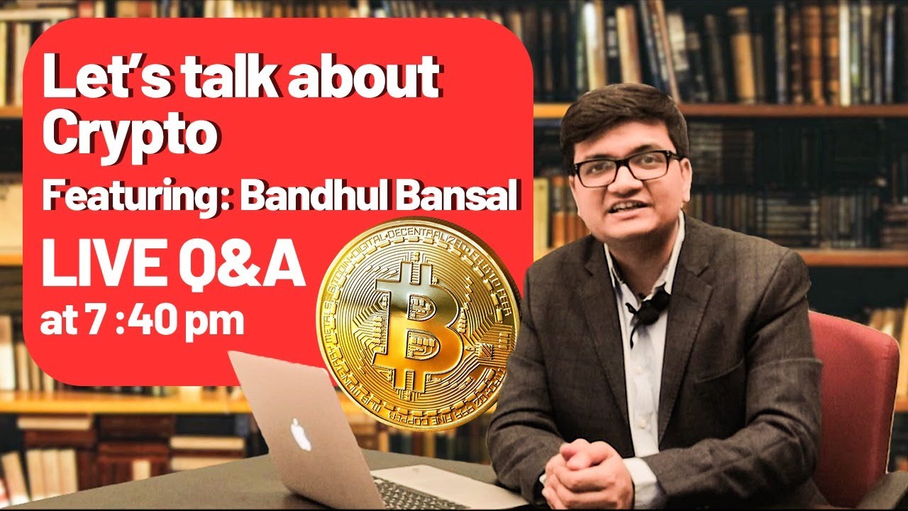 Let's talk about Crypto | Live Session with Mr. Bandhul Bansal - YouTube