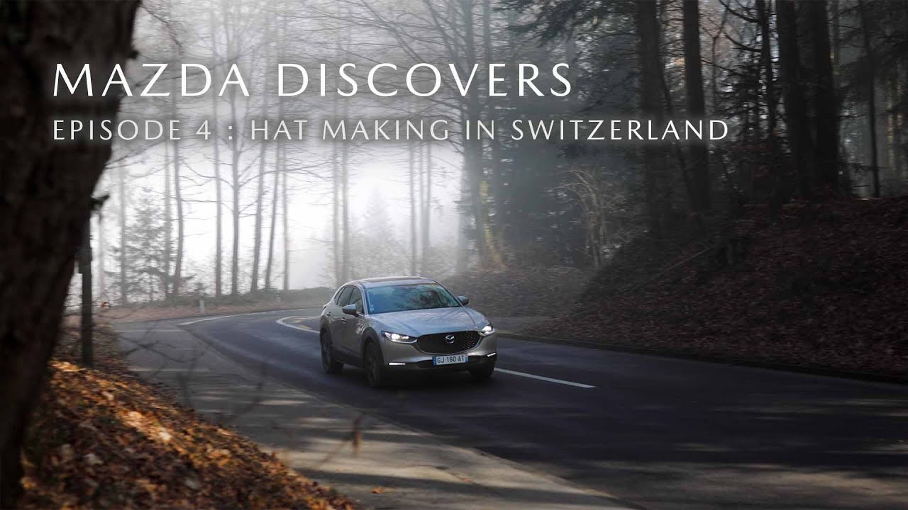 Mazda Discovers - Episode 4: Hat-making in Switzerland - YouTube