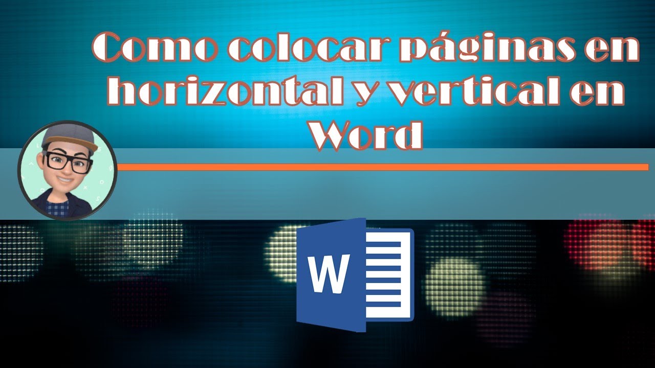 Como colocar las hoja en horizontal o vertical en Word 2010/2013/2016 ...