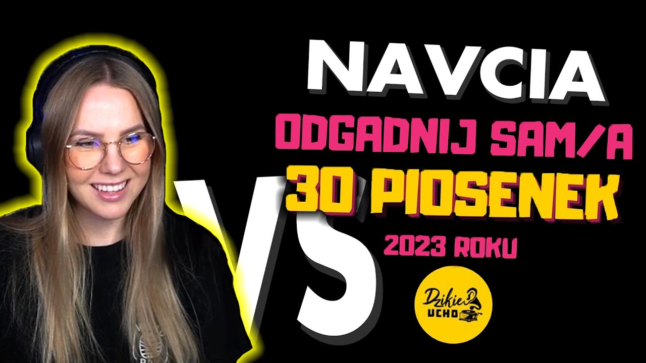 NAVCIA vs ODGADNIJ PIOSENKI 2023 HITY WIĘKSZE I MNIEJSZE - YouTube