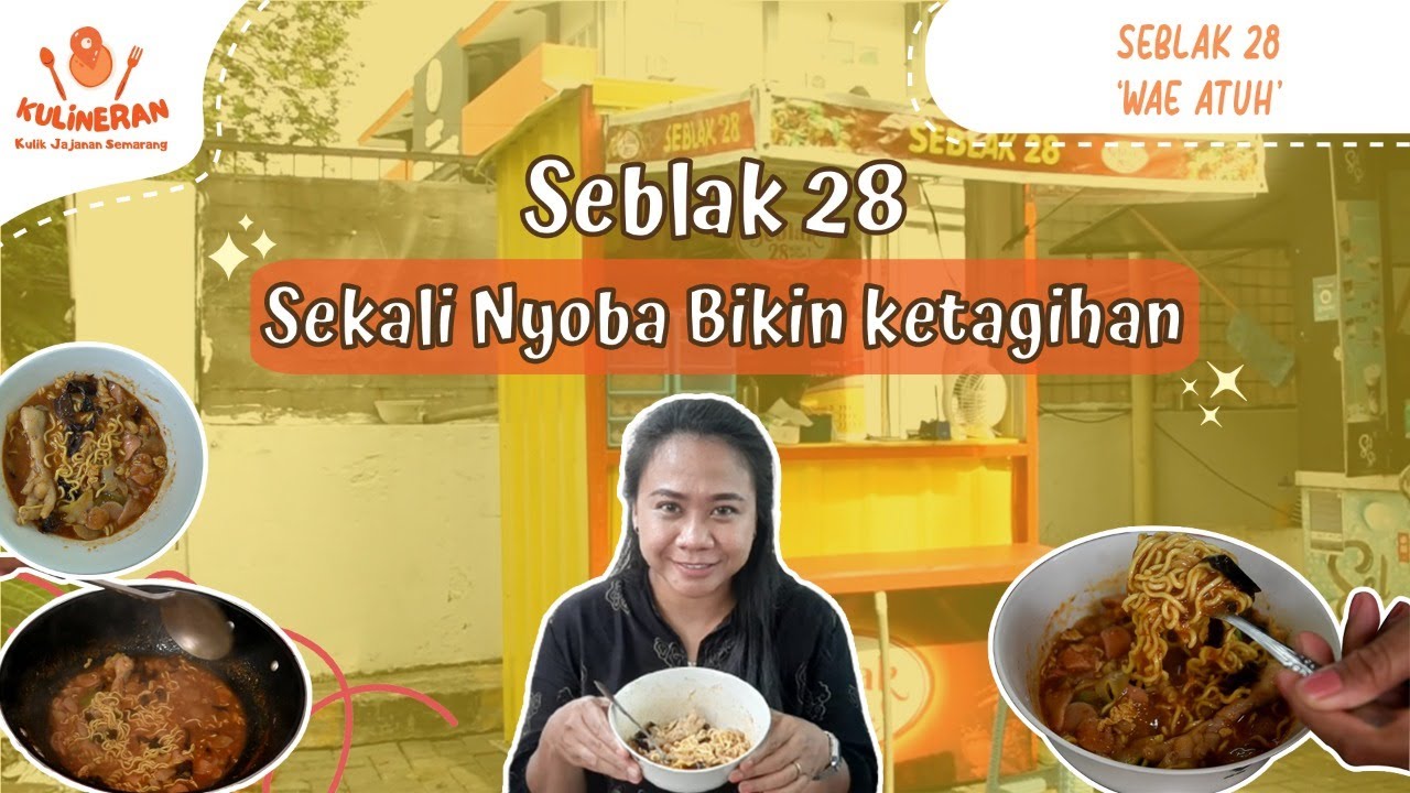KULINERAN SEMARANG - SEBLAK 28 WAE ATUH - YouTube