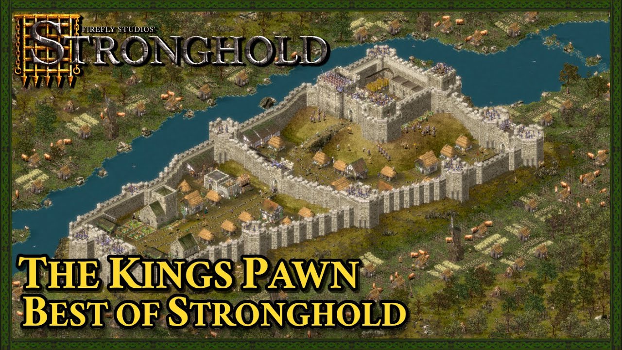 Best of Stronghold: The Kings (P0rn) Pawn - YouTube