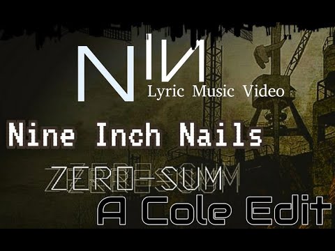 NIN - ZERO SUM *LYRICS (A Cole Edit) 1080pHD - YouTube