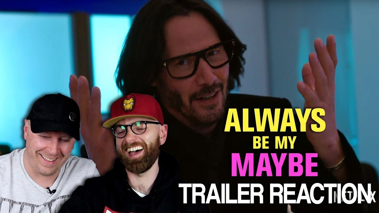Always Be My Maybe Trailer Reaction and Thoughts - YouTube