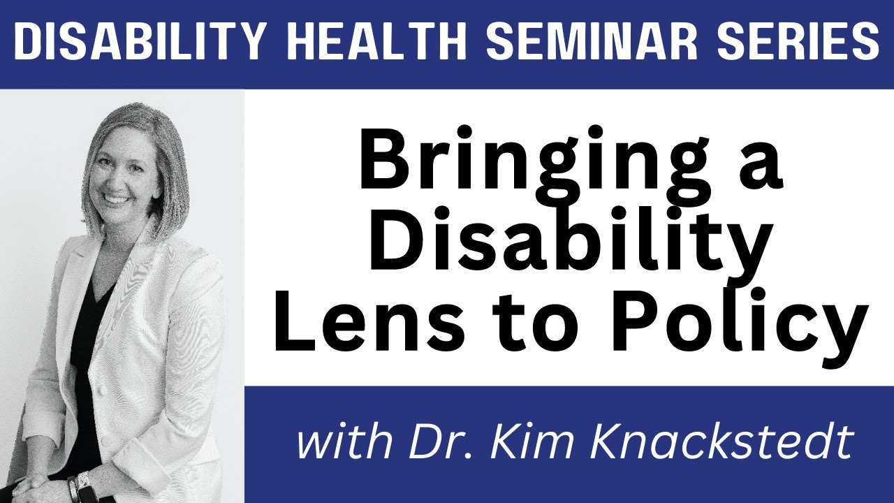 Bringing a Disability Lens to Policy with Kim Knackstedt - Disability ...