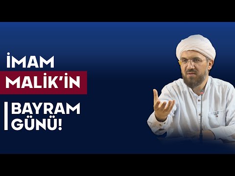 İmam Malik'in Bayram Günü!