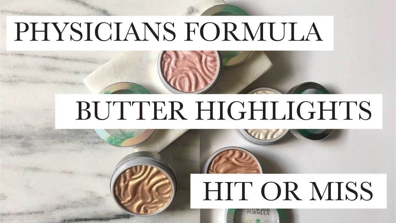 Hit or Miss || Physicians Formula Butter Highlights - YouTube