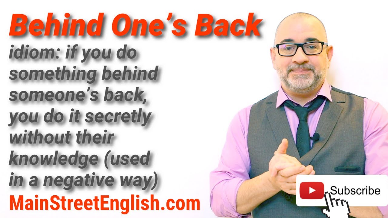 English Idioms: Behind One’s Back - YouTube