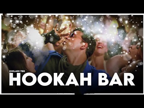 Hookah bar (slow & reverb) @akshay Kumar mind relax song#hukka bar# ...