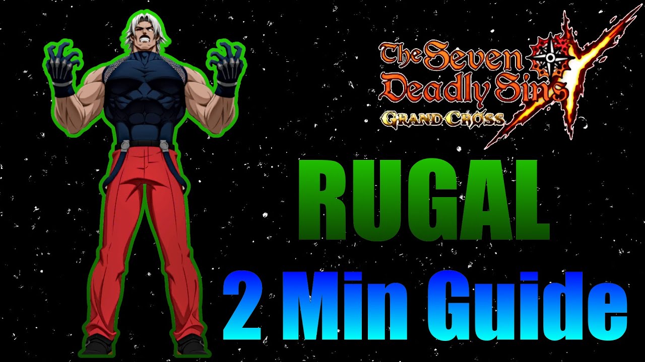 Rugal - 2 Min Guide | Seven Deadly Sins: Grand Cross - YouTube