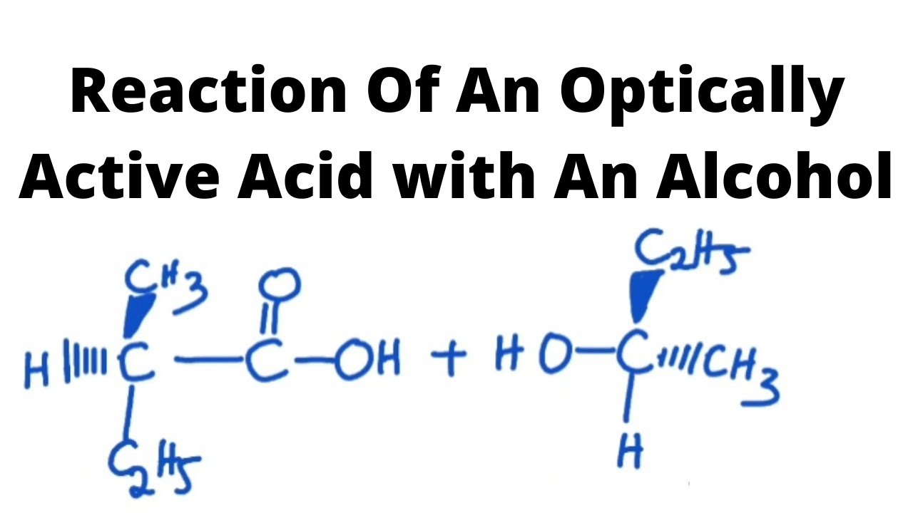 Reaction Between Optically Active Acid and Alcohol - YouTube
