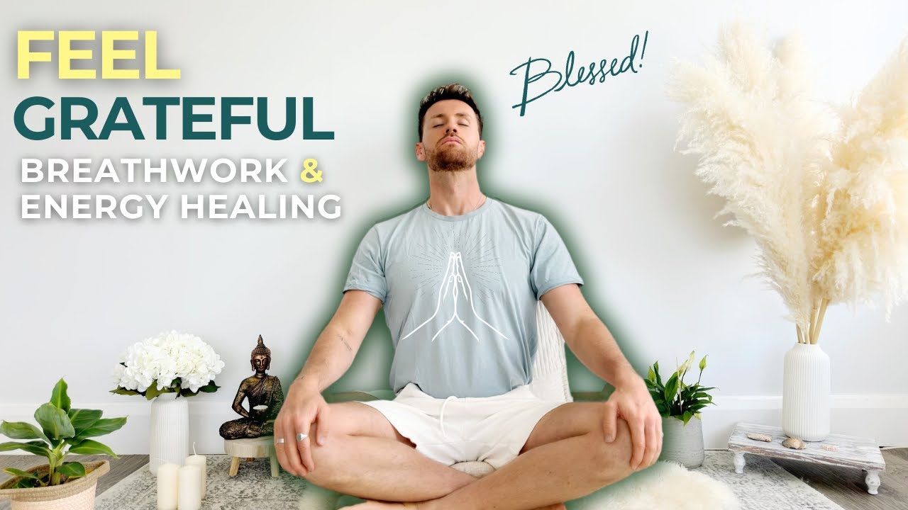 FEEL GRATEFUL - Active Breathwork & Energy Healing - Open Your Heart To ...