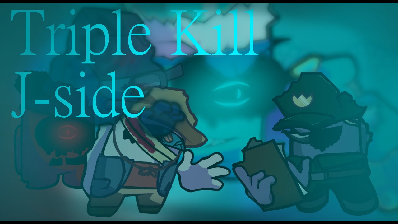 (REUPLOAD) Triple Kill J-side (fnf triple trouble d-side but Jorsawsee ...