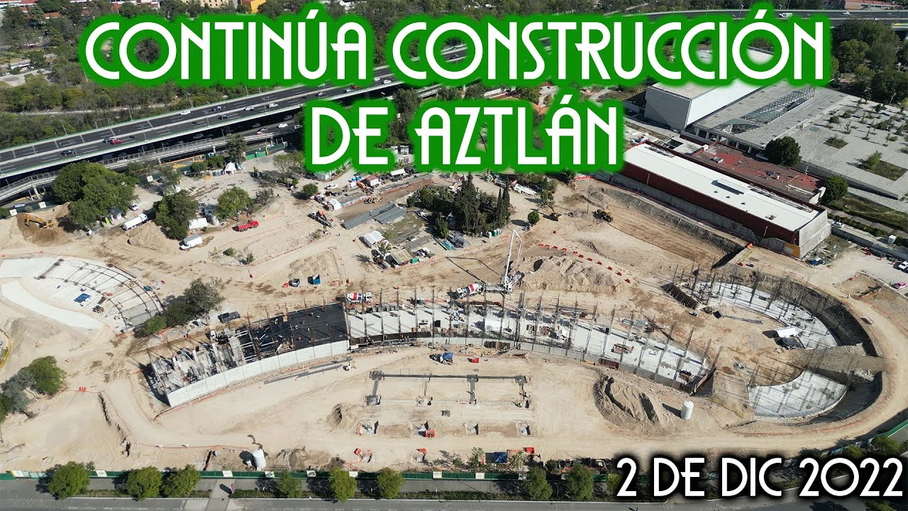 Avances construcción Aztlán Parque Urbano 02 de diciembre 2022 - YouTube