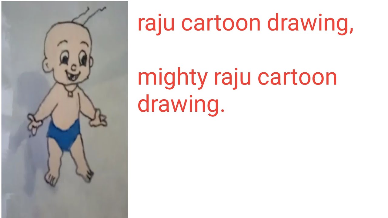 raju cartoon drawing,mighty raju cartoon drawing. - YouTube