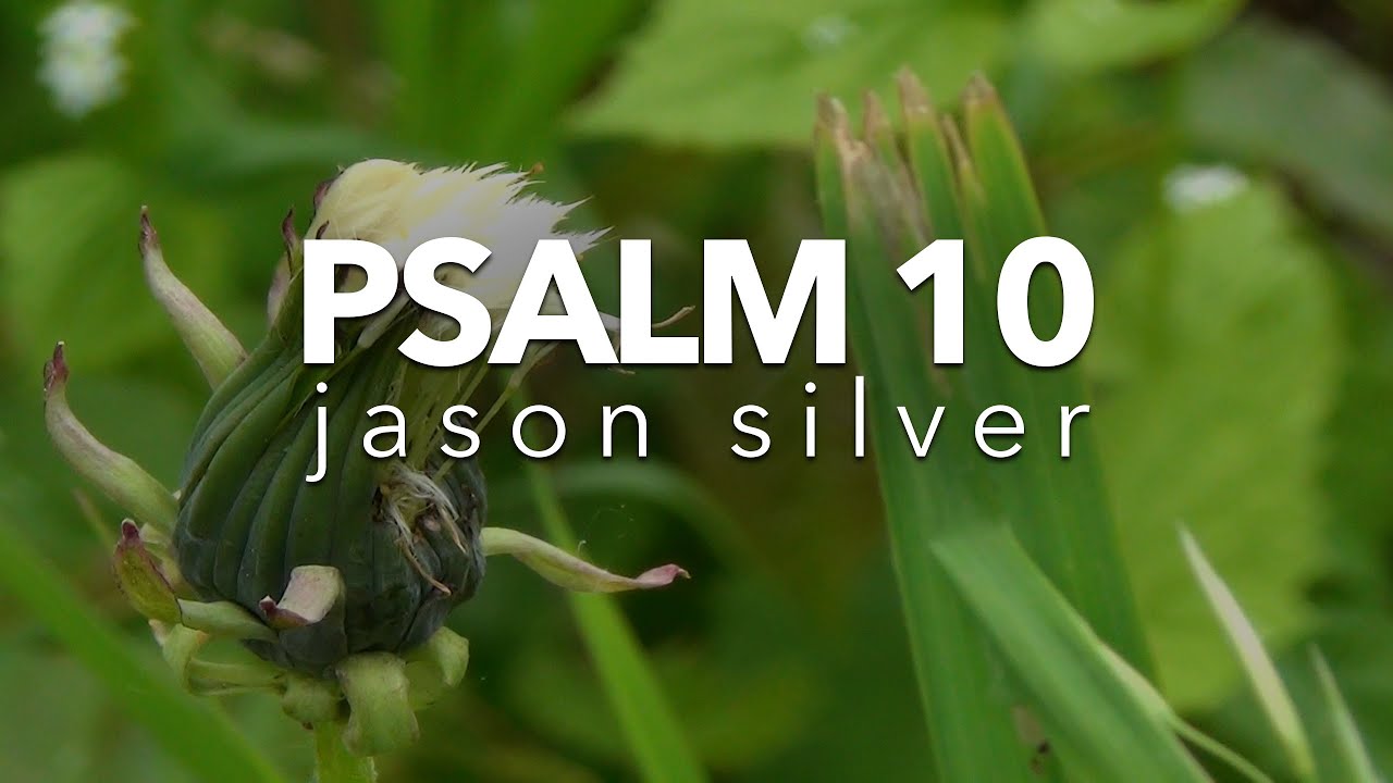 Psalm 10 Song Justice For The Orphan And The Oppressed YouTube psalm-10-song-justice-for-the-orphan-and-the-oppressed-youtube