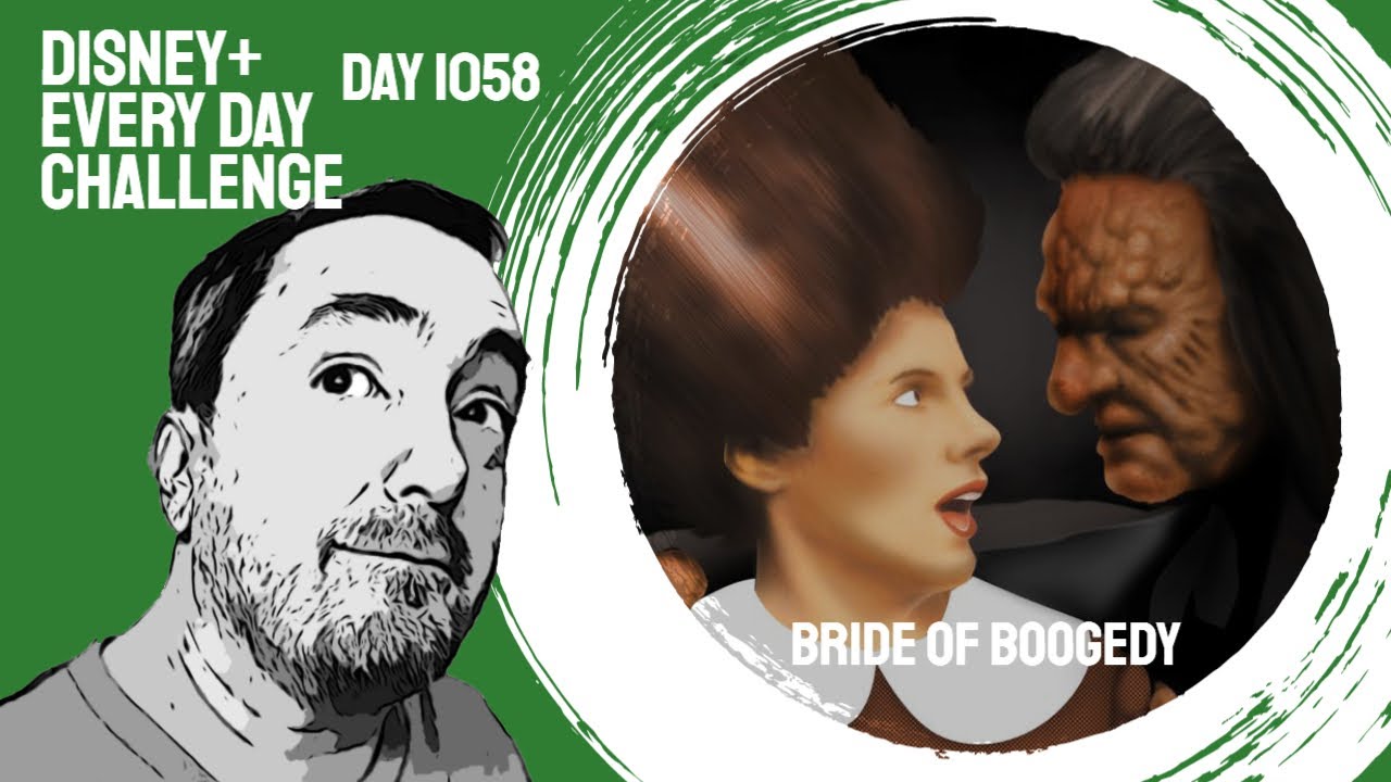 Bride of Boogedy - day 1058 - Disney+ Every Day Challenge - YouTube