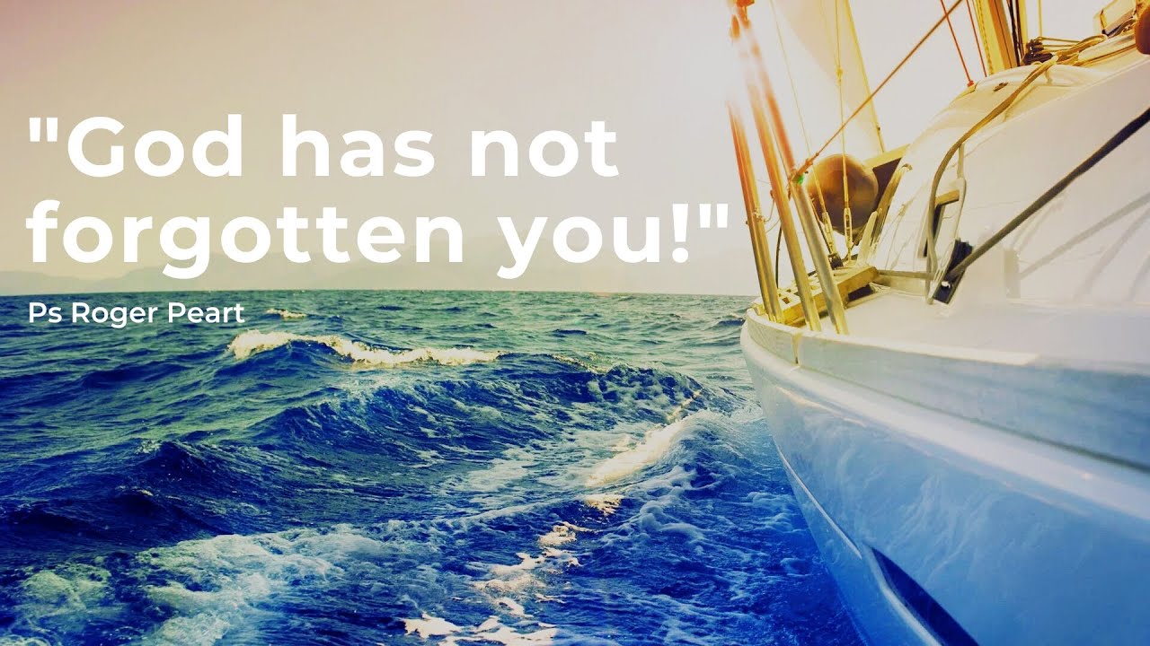2nd July 2023 - God has not forgotten you - Ps Roger Peart - YouTube